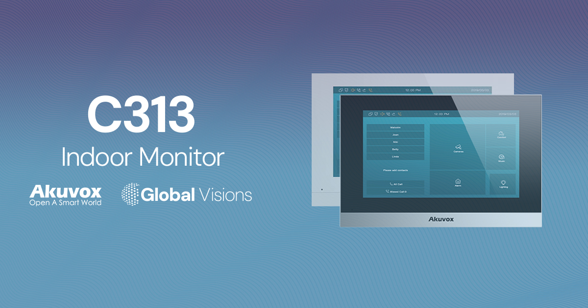 Akuvox C313 - Akuvox Indoor Monitors at Global Visions