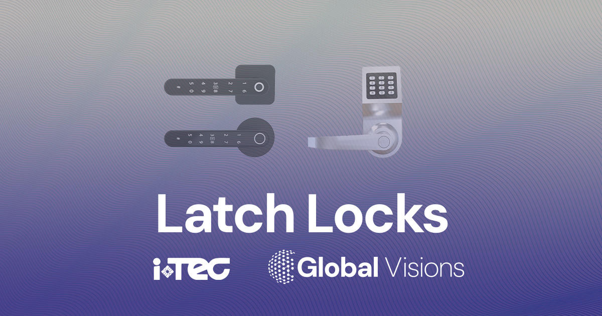 Latch Locks: Smart Locks at Global Visions